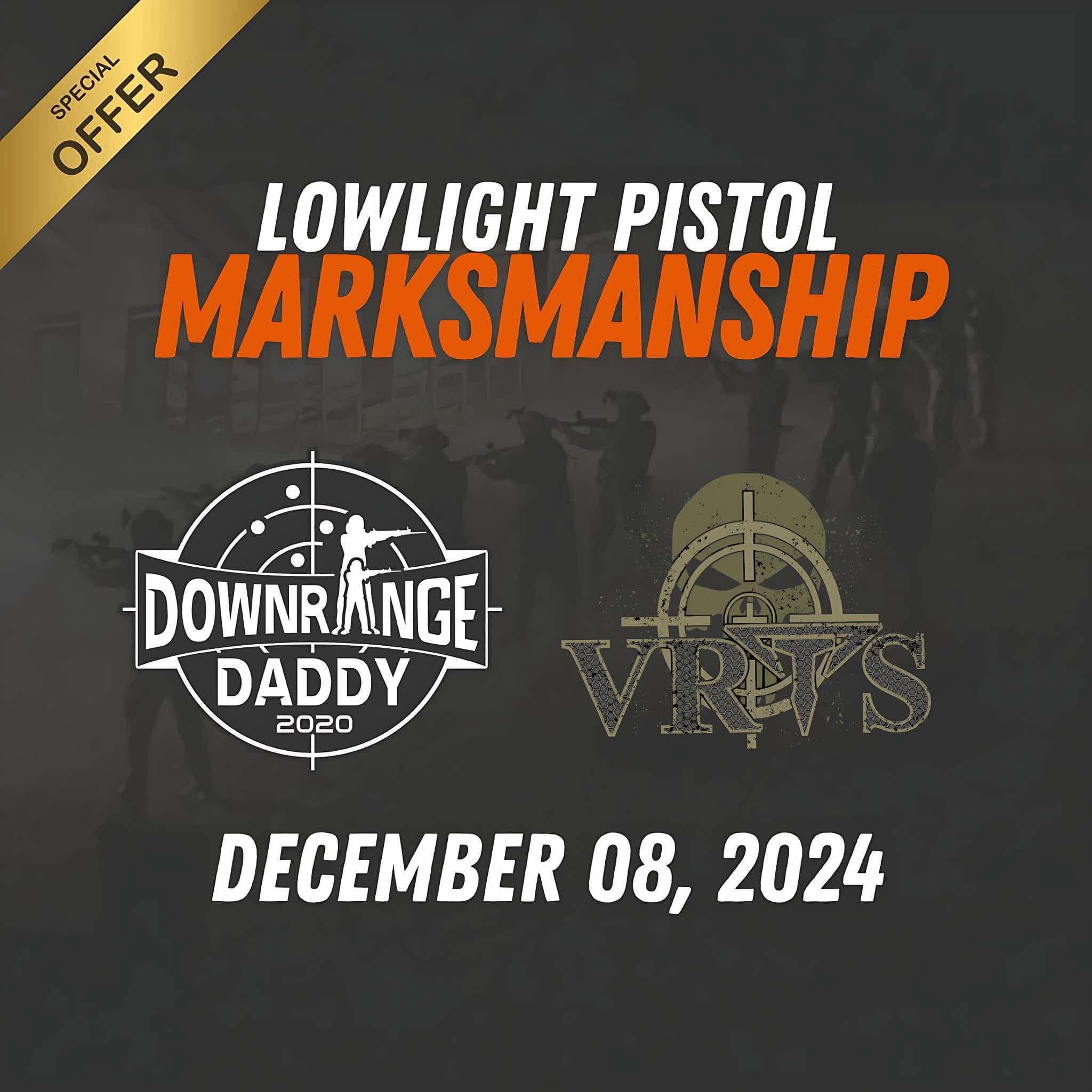 December 8, 2024 | Lowlight Pistol Marksmanship - Coach Kayo | Downrange Daddy | Marksmanship ...